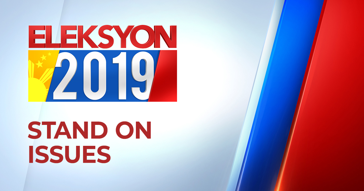 Stand on Issues | Eleksyon 2019 | GMA News Online